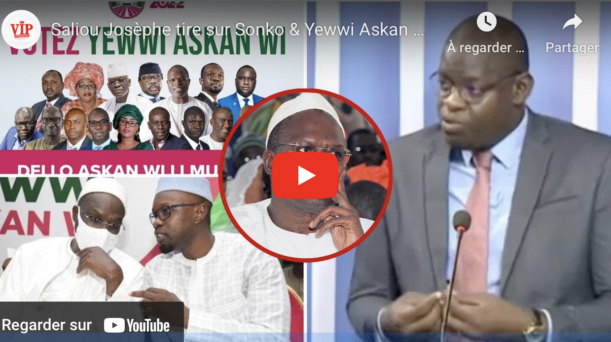 Saliou Josèphe tire sur Sonko & Yewwi Askan Wi " Nagnou Am Courage ...